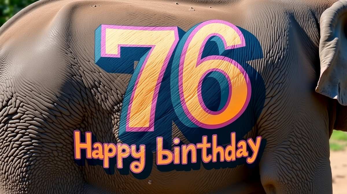 76 years wise and huge in charm. Like an elephant with a party hat ...